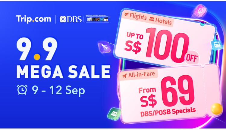 Trip.com launches 9.9 Mega Sale with travel deals